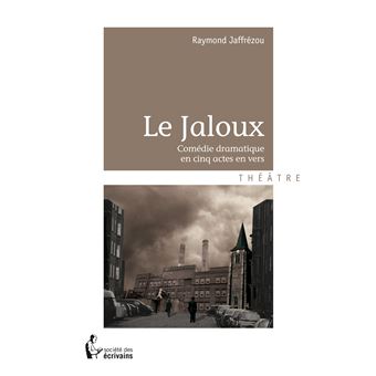 Le jaloux - broché - Raymond Jaffrezou - Achat Livre | fnac