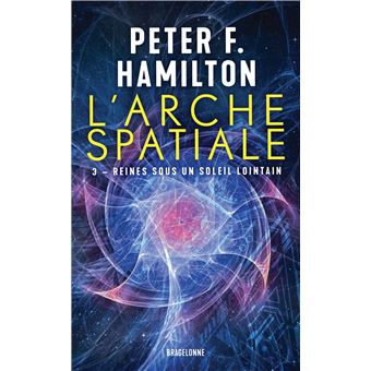 L'Arche Spatiale - L'Arche spatiale - T3 : Reines sous un soleil ...