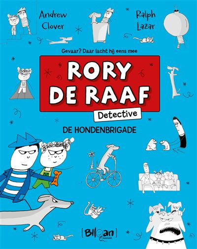 Rory De Raaf - detective - Tome 2 - De hondenbrigade - Andrew Clover ...