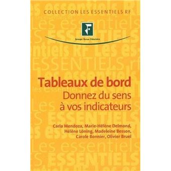 Tableaux de bord Donnez du sens à vos indicateurs. - Poche - Carla Mendoza, Marie-Hélène Delmond ...