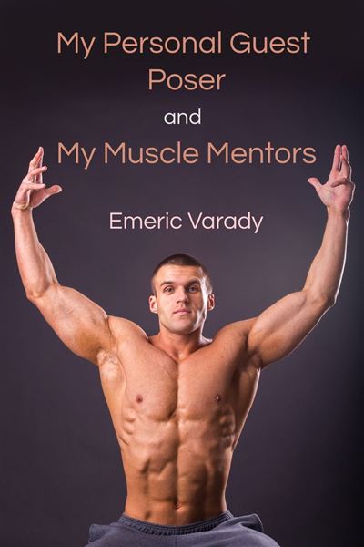 My Personal Guest Poser and My Muscle Mentors - ebook (ePub) - Emeric ...