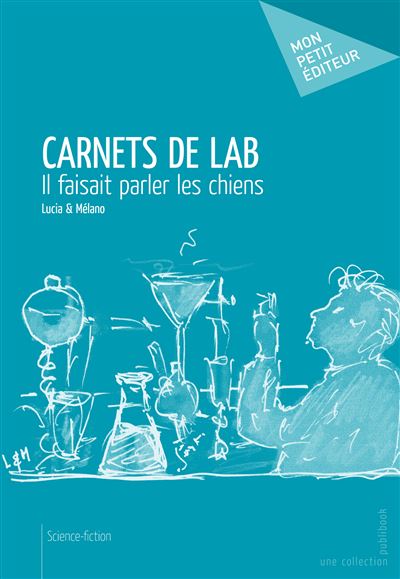Carnets de lab - broché - Lucia & Mélano - Achat Livre | fnac