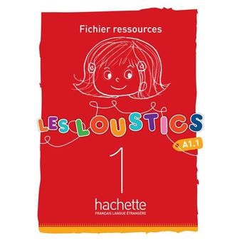 Les Loustics 1 : Fichier ressources (A1.1) Fichier ressources - broché - Hugues Denisot ...