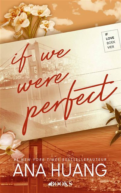 If love - Deel 4 - If we were perfect - Ana Huang, Andrea De Jong ...