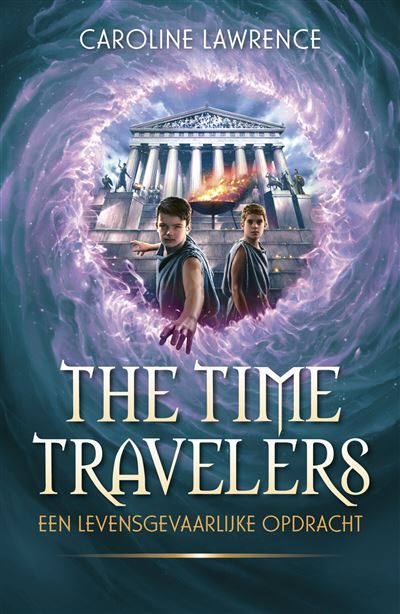 The time travelers - Time Travelers Tome 2 - Een levensgevaarlijke ...