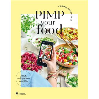 Pimp Your Food Hoe je gerechten laten schitteren met jouw smartphone ...