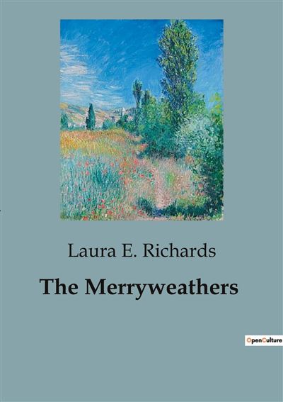 The Merryweathers - broché - Laura E. Richards - Achat Livre | fnac