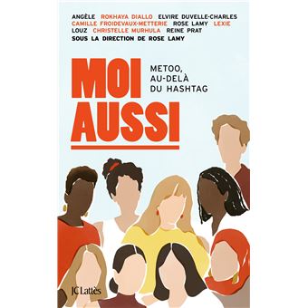 Moi aussi MeToo, au-delà du hashtag - broché - Rose Lamy - Achat Livre ...