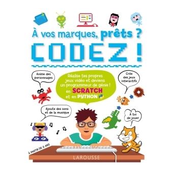 A vos marques, prêts ? CODEZ ! Codez en Scratch - broché - Erwan Blouin ...