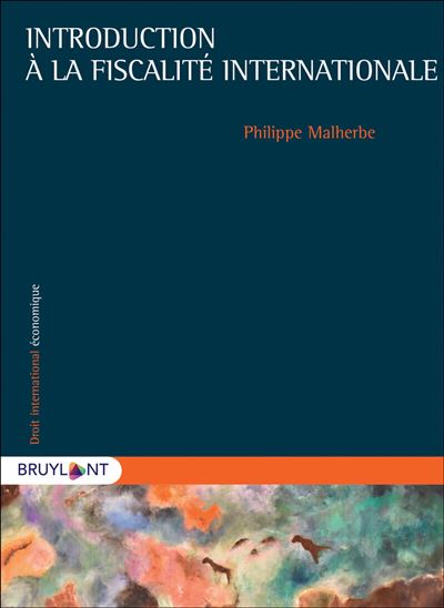 Introduction à la fiscalité, internationale - broché - Philippe ...