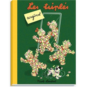 Les Triplés - Les triplés exagérent - Nicole Lambert - relié - Achat ...