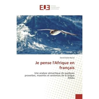 Je pense l'Afrique en français Une analyse sémantique de quelques ...