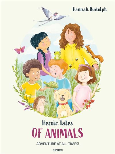 Heroic Tales of Animals Adventure at all times! - ebook (ePub) - Hannah ...