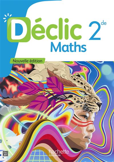 Déclic Mathématiques 2de - Livre élève Edition 2025 - broché - Jean ...