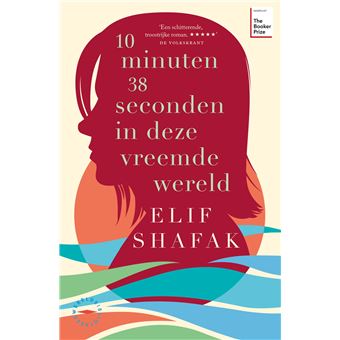 10 minuten 38 seconden in deze vreemde wereld - broché - Elif Shafak ...