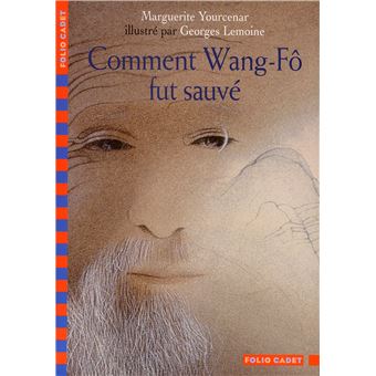 Comment wang-fo fut sauve - Poche - Marguerite Yourcenar, Georges ...