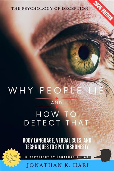 Why People Lie and How to Detect That: The Psychology of Deception ...