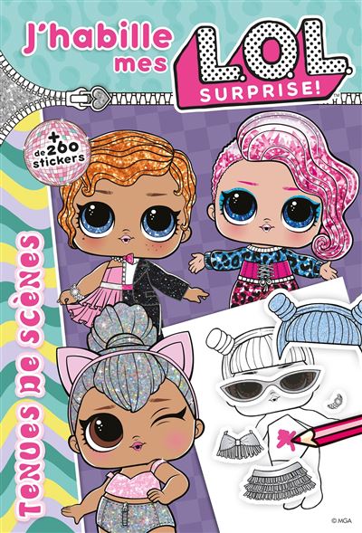 L.O.L. Surprise ! - L.O.L. Surprise ! - J'habille Tenues de scènes ...