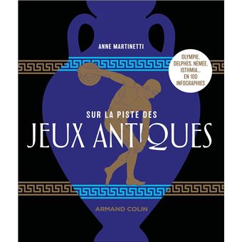Sur la piste des Jeux antiques Olympie, Delphes, Némée, Isthmia... en ...
