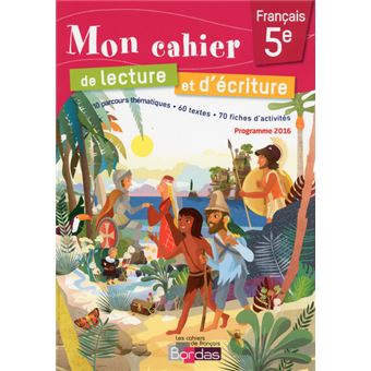 Mon cahier de lecture et d'écriture Français 5e 2017 Cahier d'exercices ...
