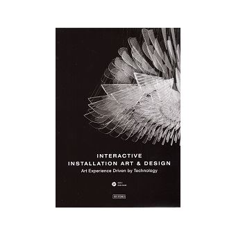 Interactive Installation Art & Design /anglais Art and design - broché ...