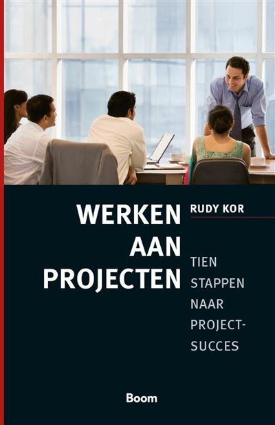 Werken aan projecten aandacht voor mens en methode - broché - Rudy Kor - Achat Livre | fnac