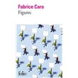 Figurec - Poche - Fabrice Caro - Achat Livre ou ebook | fnac