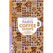 Paris coffee shops - 100 adresses pour amateurs de cafés de spécialité ...