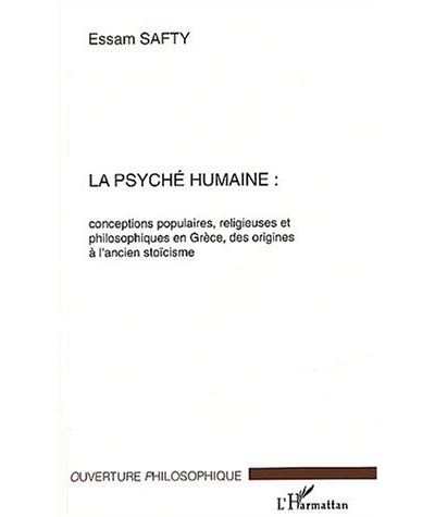 La psyché humaine Conceptions populaires, religieuses et philosophiques ...