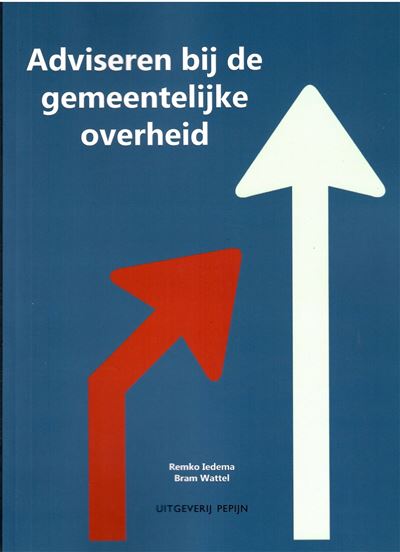 Adviseren bij de gemeentelijke overheid - broché - Remko Iedema, Bram ...