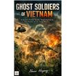 Ghost Soldiers of Vietnam A Science Fiction Thriller Novel Inspired by ...