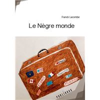 Le Nègre monde, Livres, BD, Ebooks neuf ou occasion | fnac