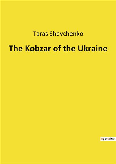 The Kobzar of the Ukraine - broché - Taras Shevchenko - Achat Livre | fnac