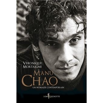 Manu Chao Un nomade contemporain - broché - Véronique Mortaigne - Achat ...