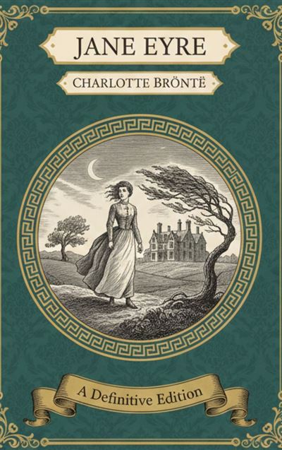 Jane Eyre A Timeless Gothic Romance of Love, Integrity, and Inner ...