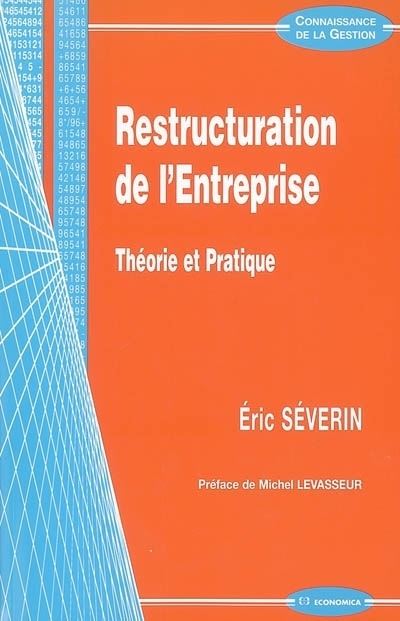 Restructuration de l'entreprise Théorie et pratique - broché - Eric ...