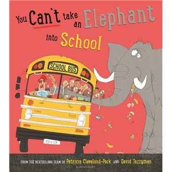 You Can't Take an Elephant into School - Dernier livre de Patricia ...