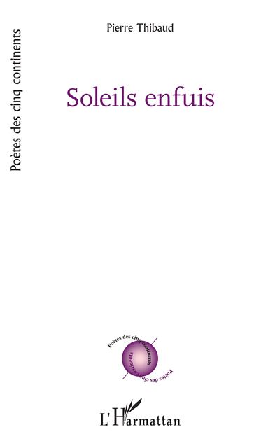Soleils enfuis - broché - Pierre Thibaud - Achat Livre | fnac