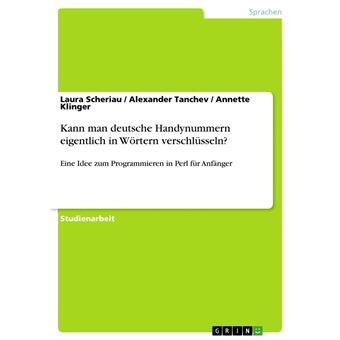 Kann man deutsche Handynummern eigentlich in Wörtern verschlüsseln? Eine Idee zum Programmieren ...