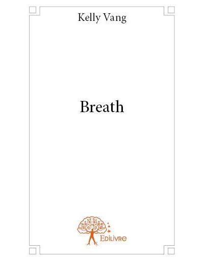 Breath - broché - Kelly Vang - Achat Livre | fnac