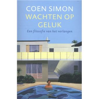 Wachten op geluk een filosofie van het verlangen - broché - Aurélien ...