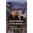 Gerard pelisson et paul dubrule l'harmonie du groupe accor - broché ...