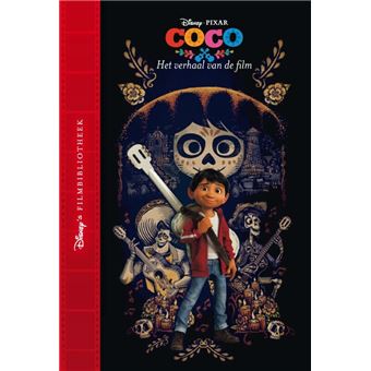 Disney's filmbibliotheek - het verhaal van de film - Coco - Adrienne ...