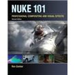NUKE 101: PROFESSIONAL COMPOSITING AND VISUAL EFFECTS - broché - Ganbar - Achat Livre | fnac