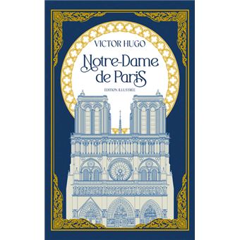 Notre-Dame de Paris - relié - Victor Hugo - Achat Livre ou ebook | fnac