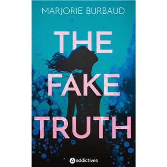 The Fake Truth - broché - Marjorie Burbaud - Achat Livre ou ebook | fnac