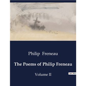 The Poems of Philip Freneau Volume II - broché - Philip Morin Freneau ...