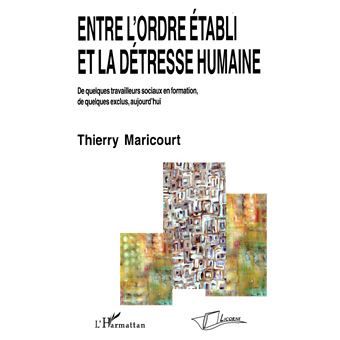 Entre l'ordre établi et la détresse humaine De quelques travailleurs ...