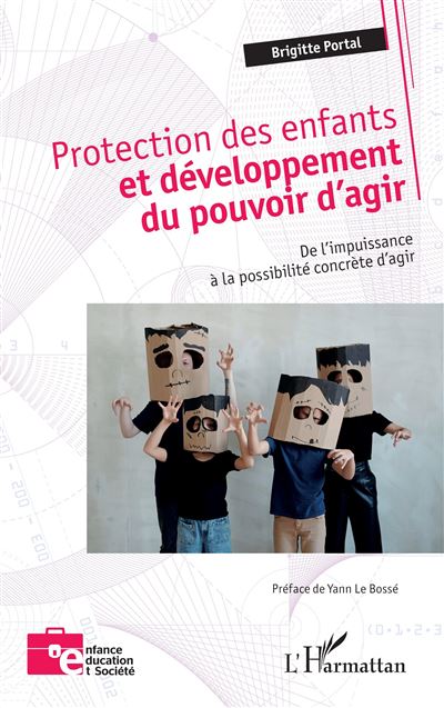 Protection des enfants et développement du pouvoir d’agir - broché ...