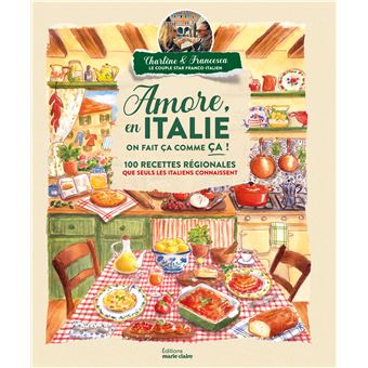 Amore, en Italie on fait ça comme ça ! - relié - Francesca Piemontese ...